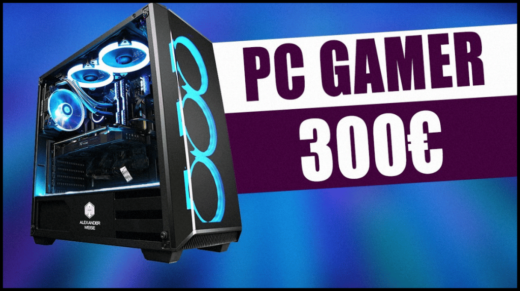 Le PC gamer à 300 € : est-ce une bonne affaire